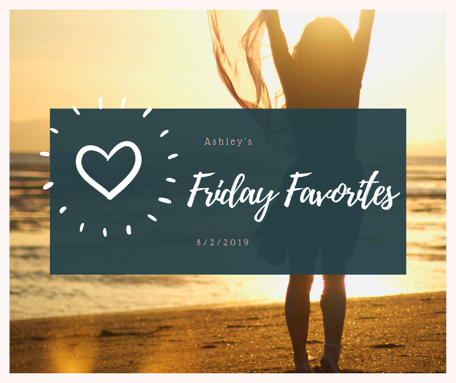 Friday Favorites: 8/2/2019 % - Make Life Marvelous